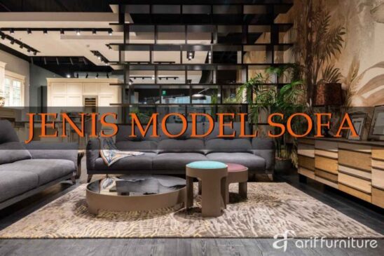 10+ Aneka Model Sofa dan Fungsi Kegunaan Sehari Hari